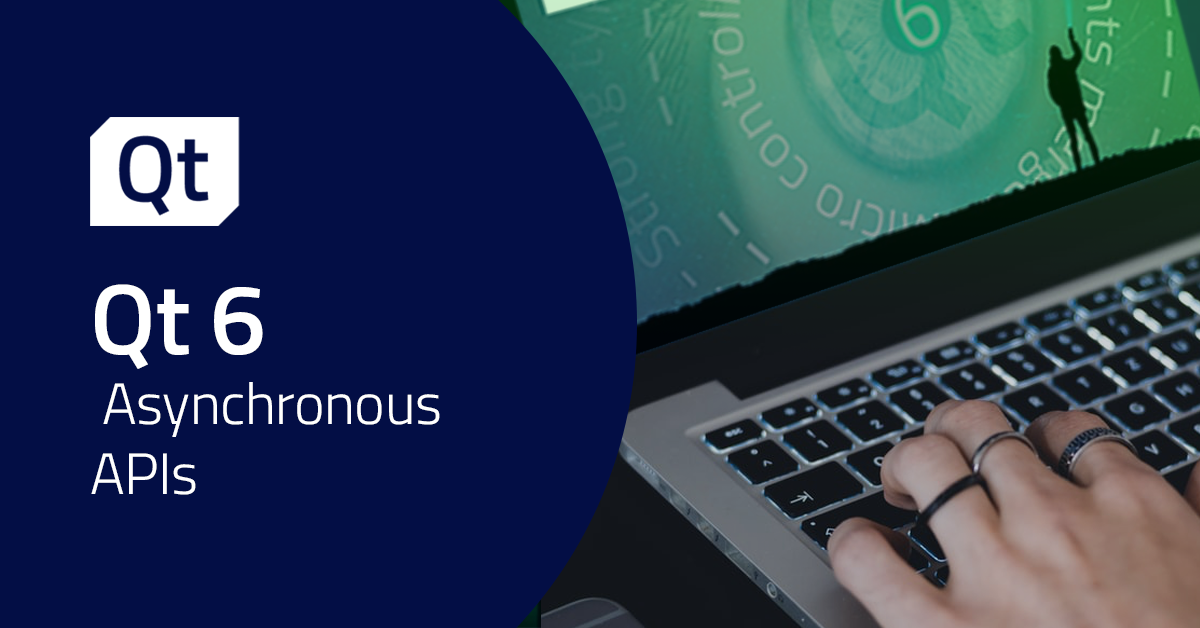 Asynchronous Apis In Qt 6 Multithreaded Programming Qt